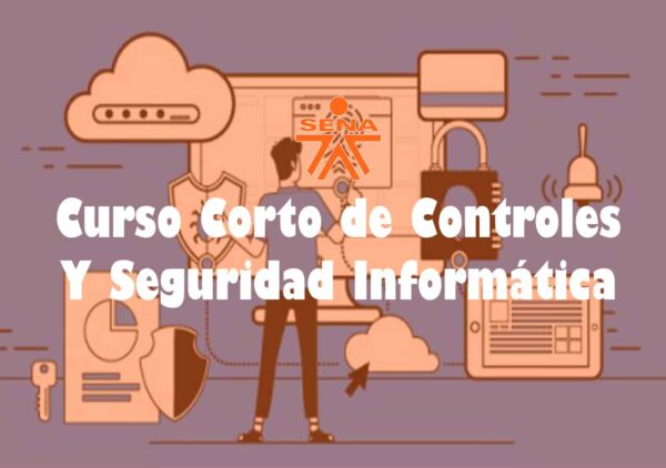 Curso Corto De Controles Y Seguridad Informática